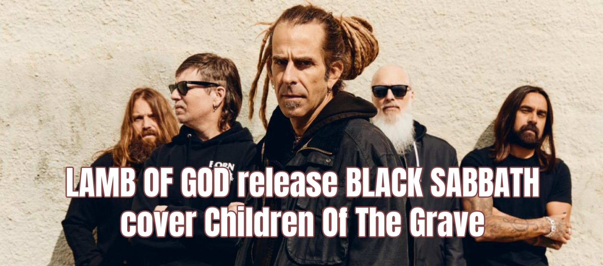 Lamb of God Unleashes Black Sabbath’s “Children of the Grave”